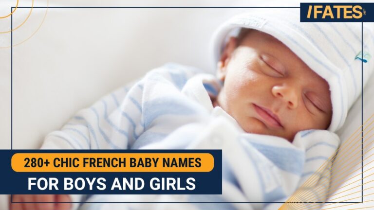 280+ Chic French Baby Names For Boys And Girls